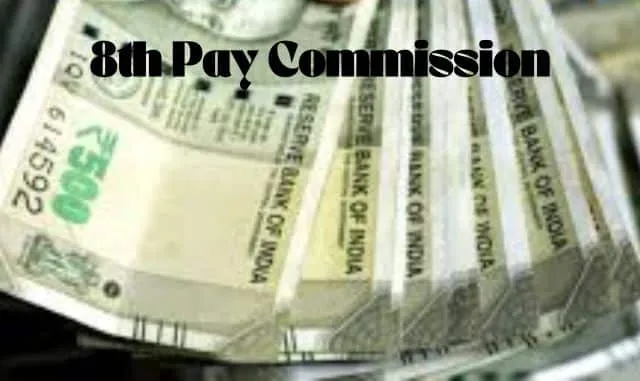 8th Pay Commission Salary Structure: 8th Pay Commission: Expected ...
